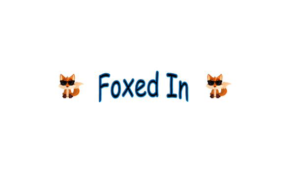 Foxed In - Sponsored by the Fifth Grade Teachers