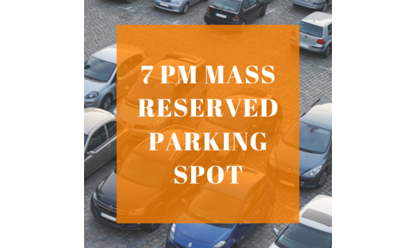 7pm Mass Parking Spot