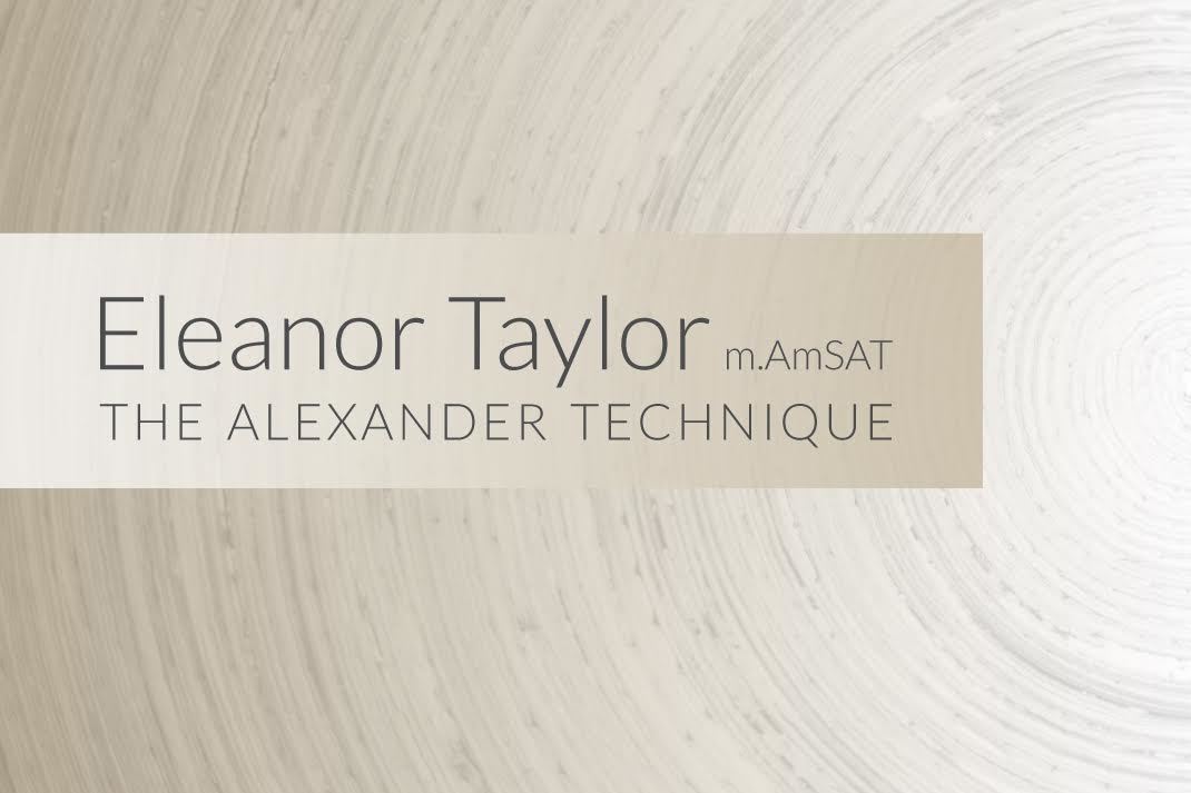 Eleanor Taylor, Alexander Technique - 3 private lessons
