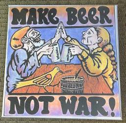 Make Beer not War