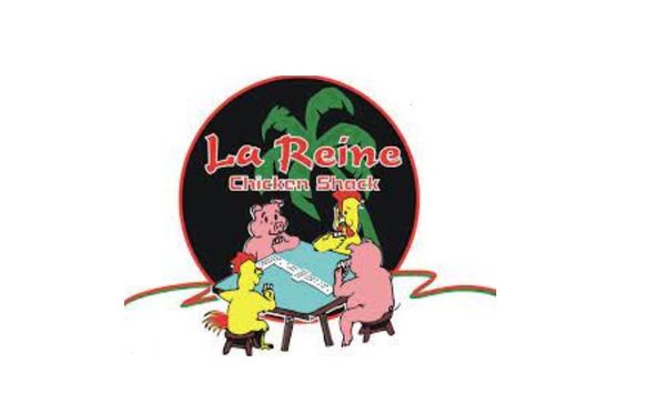 La Reine Chicken Shack - $50